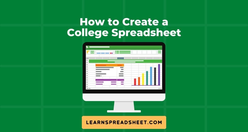 How to Create a College Spreadsheet - A Step-by-Step Guide